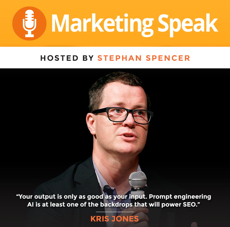 Unlock SEO Success Using AI with Kris Jones - Marketing Speak