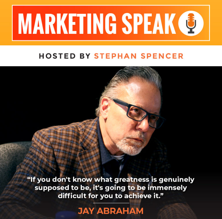 Wisdom That Transcends Marketing with the Legendary Jay Abraham ...