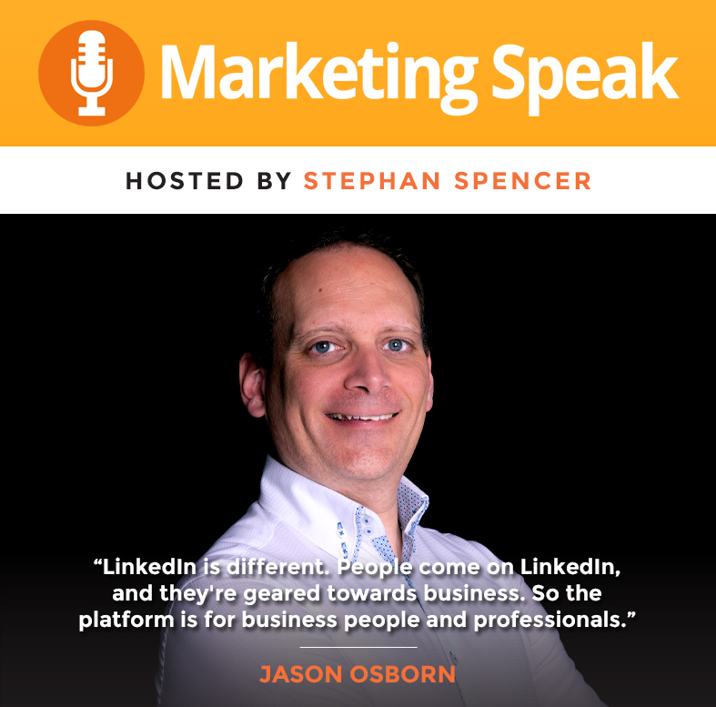 Multiply Your Leads Using LinkedIn with Jason Osborn - Marketing Speak