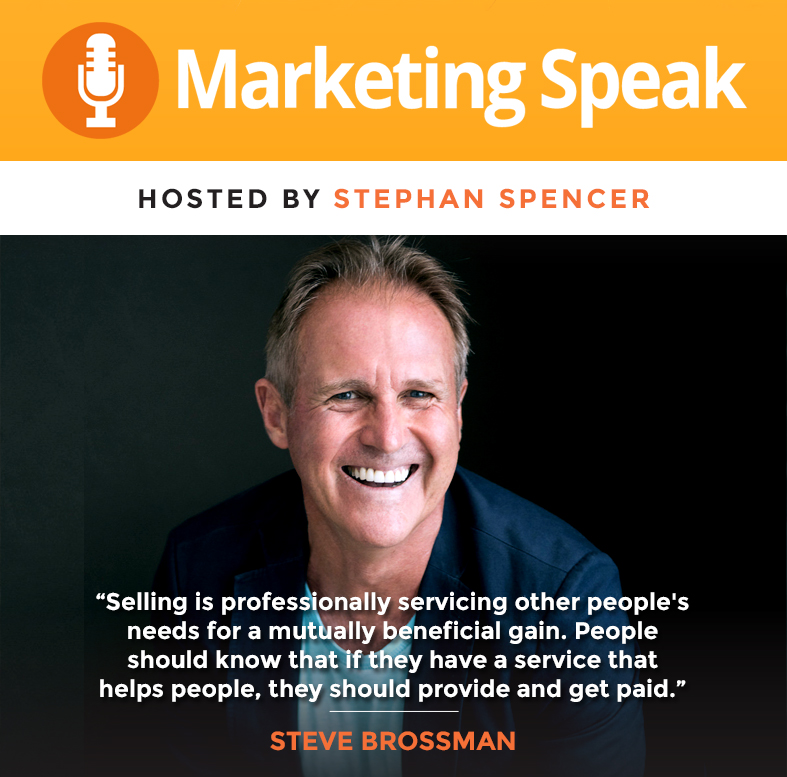 The Secret to Self-Marketing with Steve Brossman - Marketing Speak