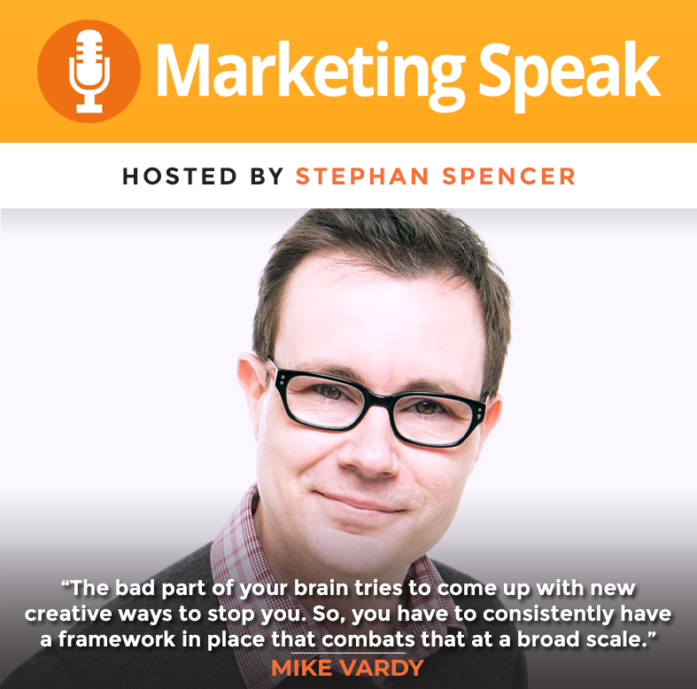Get More Done with Mike Vardy - Marketing Speak
